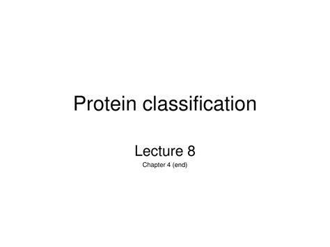 Ppt Protein Classification Powerpoint Presentation Free Download