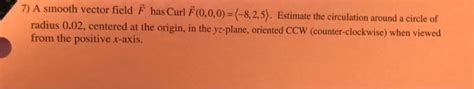 solved 7 a smooth vector field f has curl