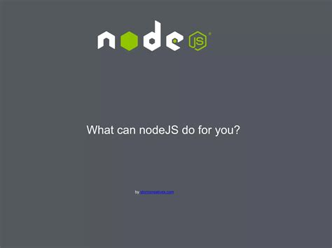 Nodejs And What Is Actually Does Ppt