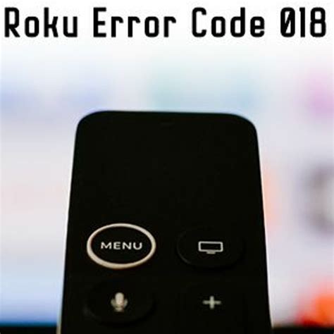 Stream How To Solve The Error Code 018 On Roku By Henry Carter Listen Online For Free On