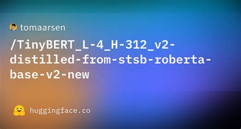 Tomaarsentinybertl 4h 312v2 Distilled From Stsb Roberta Base V2 New