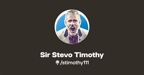 Sir Stevo Timothy Linktree