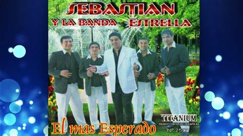 Sebastian Y La Banda Estrella Soy Un Adicto El Mas Esperado Youtube
