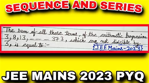 Sequence And Series Jee Mains 2023 Pyq Youtube