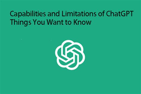 Capabilities And Limitations Of Chatgpt Things You Want To Know