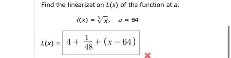 Solved Find The Linearization L X Of The Function At A