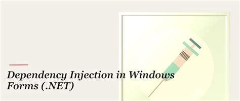 Dependency Injection In Net 6 For Windows Forms Development Dev Community
