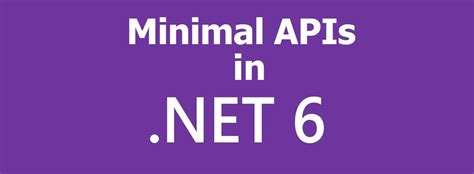 Minimal Apis In Net 6 Part 1 Minimal Apis Allow You To Build Apis By Ardavan Dejpanah Medium