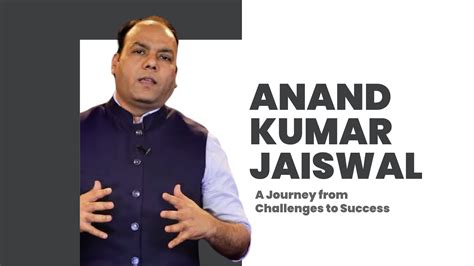 A Journey From Challenges To Success The Story Of Anand Kumar Jaiswal Lets Grow With Mishra Ji