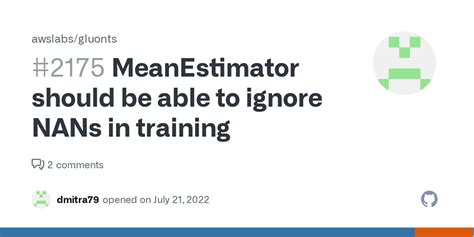 Meanestimator Should Be Able To Ignore Nans In Training · Issue 2175 · Awslabs Gluonts · Github