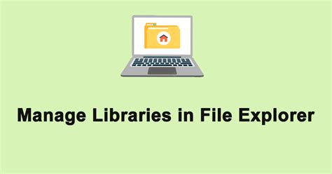 How To Manage Libraries In File Explorer On Windows 10