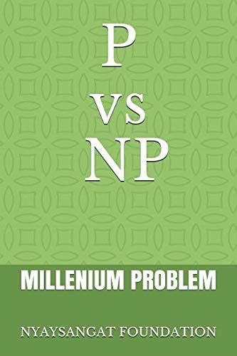 P Vs Np Millenium Problem Foundation Nyaysangat Singh Ekta 9781795762359 Books