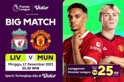 Link Live Streaming Liga Inggris Liverpool Vs Manchester United Di