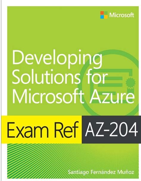 Exam Ref Az 204 Developing Solutions For Microsoft Azure Microsoft Press 2020 Expert Training