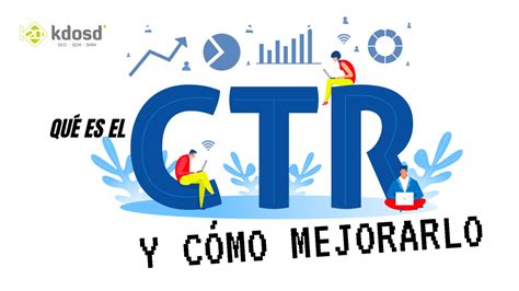Qué Es El Ctr Una Guía Para Optimizar La Conversión