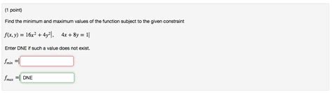 Solved Find The Minimum And Maximum Values Of The Function