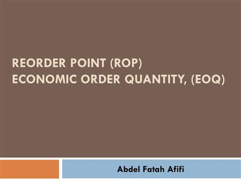 Ppt Reorder Point Rop Economic Order Quantity Eoq Powerpoint Presentation Id 2604927