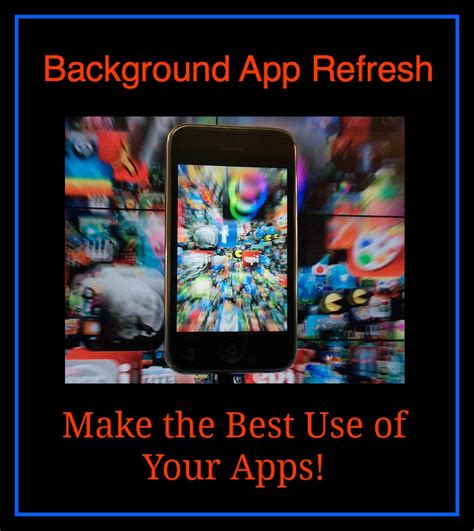 Background App Refresh Make The Best Use Of Your Apps