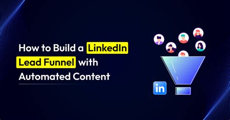 How To Build A Linkedin Lead Funnel With Automated Content Bit Social