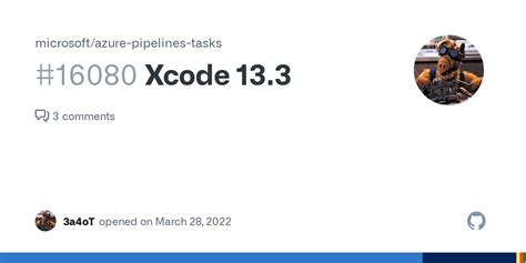 Xcode 13 3 · Issue 16080 · Microsoft Azure Pipelines Tasks · Github