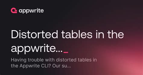 Distorted Tables In The Appwrite Cli Threads Appwrite