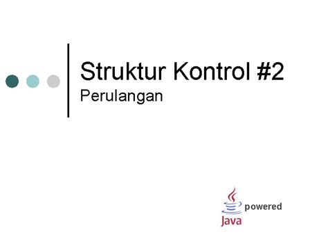 Struktur Kontrol 2 Perulangan Powered Materi Struktur While