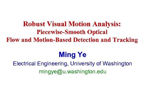 Robust Visual Motion Analysis Piecewise Smooth Optical Flow And