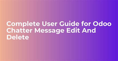 Complete User Guide For Odoo Chatter Message Edit And Delete