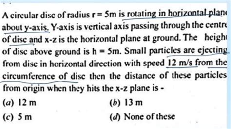 a circular disc of radius r 5 m is rotating in horizontal planc about y a