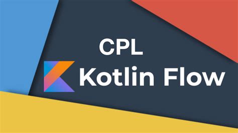 Kotlin Flow Những lưu ý đáng tiền