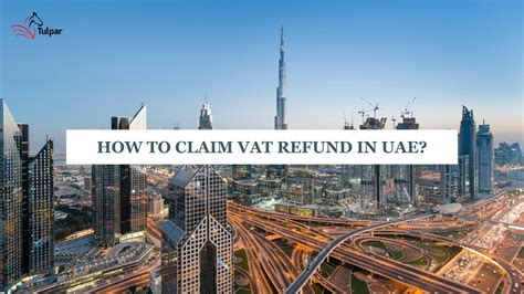 Claim Vat Refund In The Uae Your Ultimate Guide