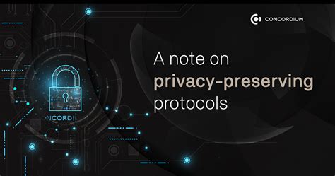 A Note On Privacy Preserving Protocols By Jacob Pouncey Concordium Medium