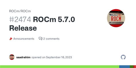 Rocm 5 7 0 Release · Rocm Rocm · Discussion 2474 · Github