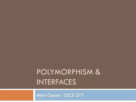 Ppt Polymorphism And Interfaces Powerpoint Presentation Free Download