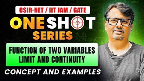 One Shot Series Function Of Two Variables Limit And Continuity For Csir Concepts Andexamples By Gp