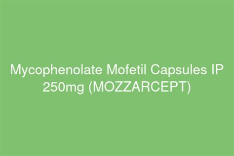 Mycophenolate Capsule 250mg Manufacturer Pan India Andsupplier