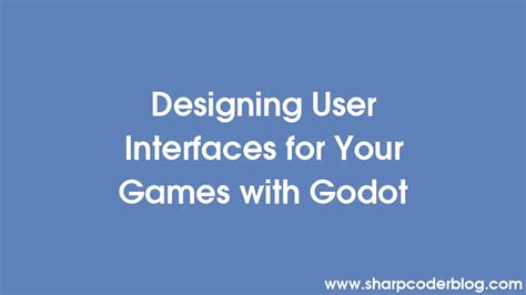 Designing User Interfaces For Your Games With Godot Sharp Coder Blog