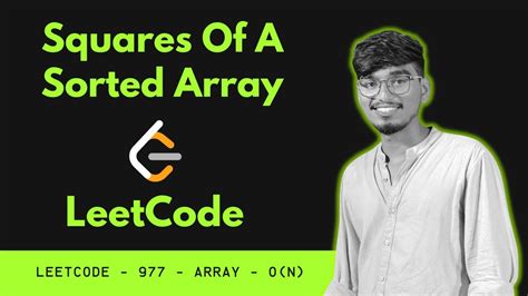 977 Squares Of A Sorted Array Leetcode Dsa Java Youtube