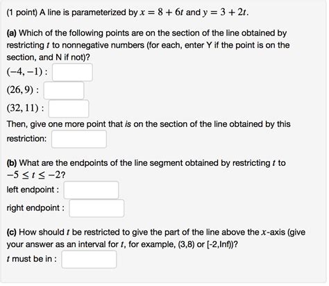 Solved 1 Point A Line Is Parameterized By X 8 6t And Y