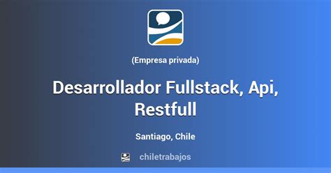 Desarrollador Fullstack Api Restfull Santiago Chiletrabajos