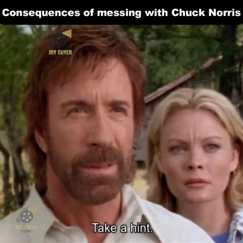 Never Mess With Chuck Norris Or Youll Regret It For Life Never Mess With Chuck Norris Or You