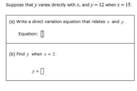 Solved Suppose That Y Varies Directly With X And Y 12 Chegg Com