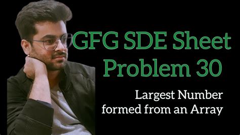 largest number formed from an array gfg sde sheet problem 30 gfg coding sdesheet youtube