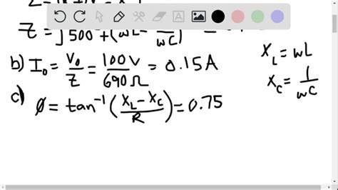 SOLVED In An R L C Series Circuit The Voltage Amplitude And Frequency Of The Source Are V