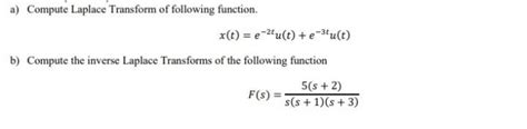 Solved A Compute Laplace Transform Of Following Function