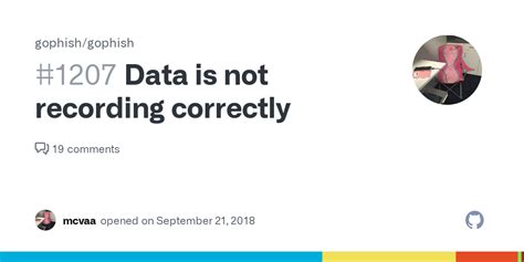 Data Is Not Recording Correctly · Issue 1207 · Gophishgophish · Github
