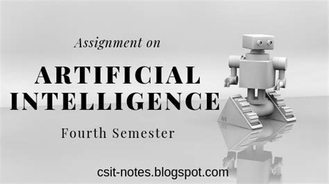 artificial intelligence assignment ~ csit notes