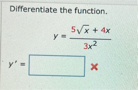 Solved Differentiate The Function Y Y 5√x 4x 3x²