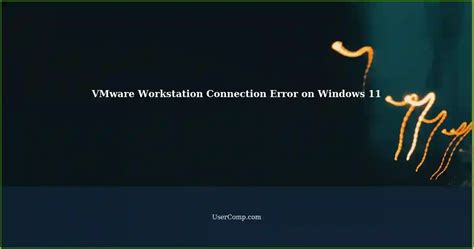 Vmware Workstation Server Not Available Windows 11 Virtual Machine