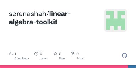 GitHub Serenashah Linear Algebra Toolkit